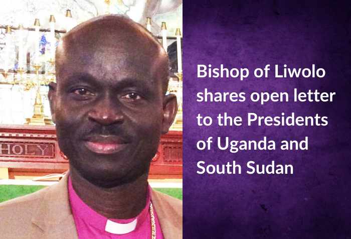 Bishop of Liwolo shares open letter to Presidents of South Sudan and ...